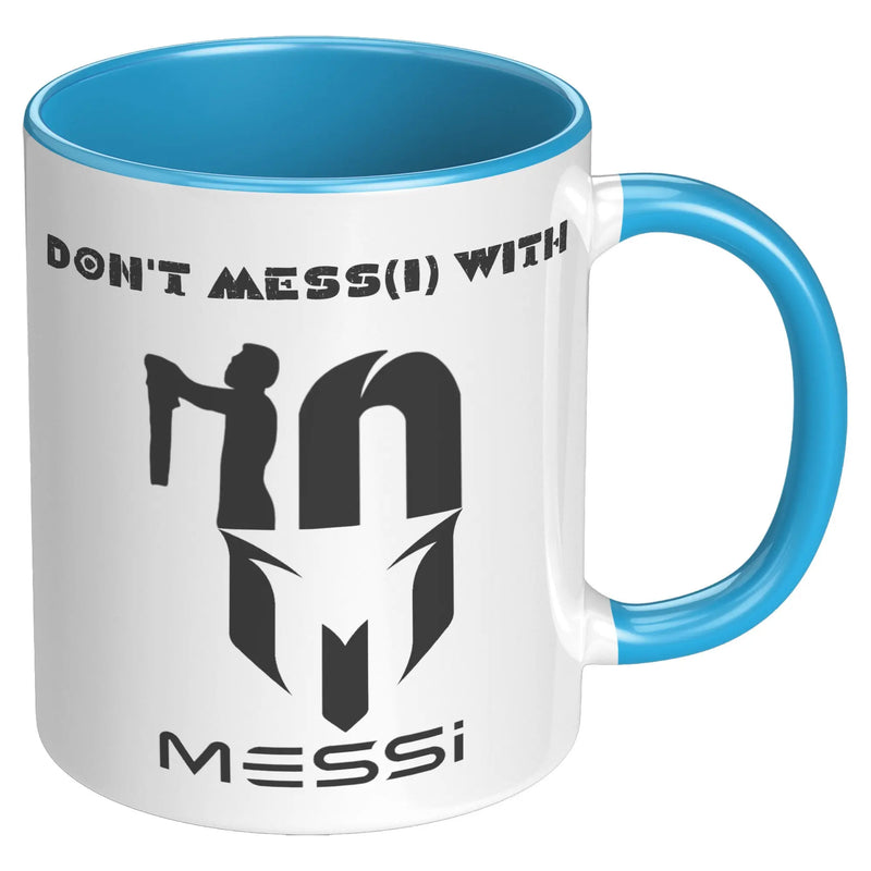 Don't Mess(i) With , Funny mug, Gift For Fans, Lionel